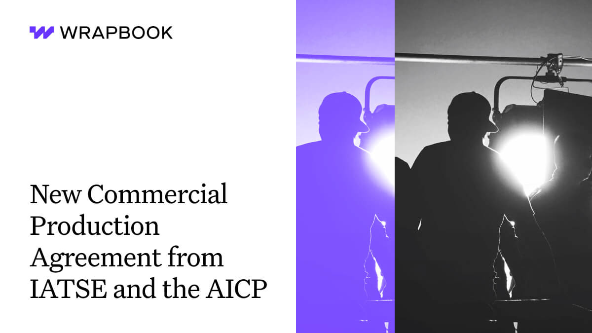 New Commercial Production Agreement from IATSE and the AICP | Wrapbook